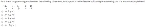 solved for a linear programming problem with the following