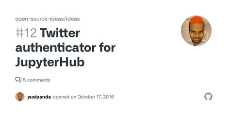 Twitter Authenticator For Jupyterhub · Issue 12 · Open Source Ideas