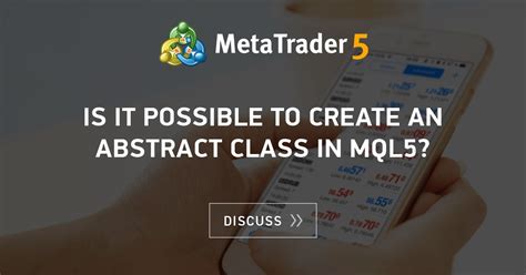 Is It Possible To Create An Abstract Class In Mql5 Rectangles Expert Advisors And Automated