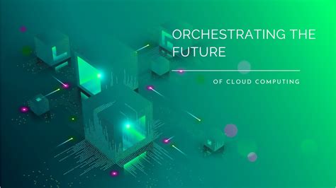 kubernetes orchestrating the future of cloud computing