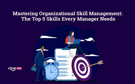 Mastering Organizational Skill Management The Top 5 Skills Every