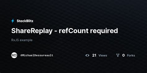 ShareReplay RefCount Required StackBlitz