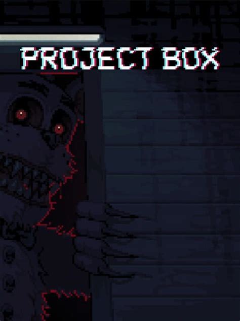 Project Box Tbd