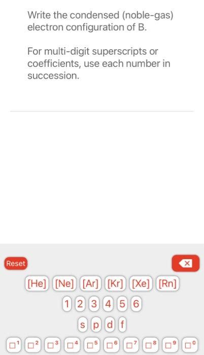 Solved Write The Condensed Noble Gas Electron