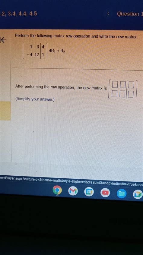 Solved Perform The Following Matrix Row Operation And Write