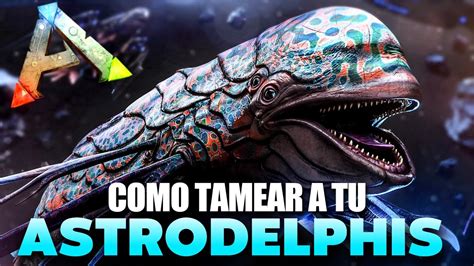 Como Tamear A Tu Astrodelphis Genesis 2 Guia Español Ark