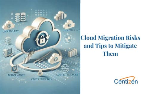 Navigating The Cloud Mitigating Risks In Cloud Migration Centizen Inc