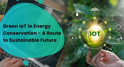 Green Iot In Energy Conservation A Route To Sustainable Future Blog