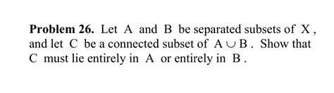 Solved Let A And B Be Separated Subsets Of Xand Let C ﻿be A