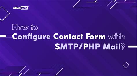 How To Configure Contact Form With Smtpphp Mail Milesweb Youtube