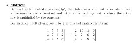 Solved 3 Matrices Build A Function Called Rowmultiply