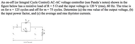 Solved An On Off Or Integral Cycle Control Ac Ac Voltage