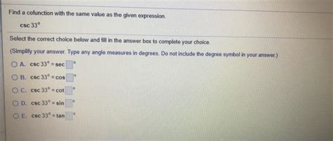 solved find a cofunction with the same value as the given