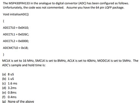 Solved The Msp Fr In The Analogue To Digital Convertor Chegg