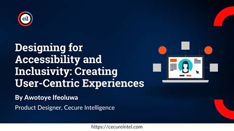 Designing For Accessibility And Inclusivity Creating User Centric Experiences