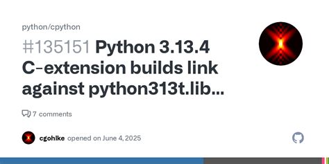 Python 3134 C Extension Builds Link Against Python313tlib On Non Threaded Python · Issue