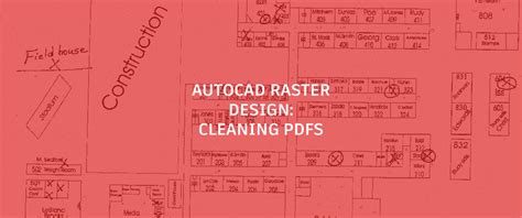Using AutoCAD Raster Design To Save Time And Enhance The Quality Of PDF Scans AutoCAD Blog