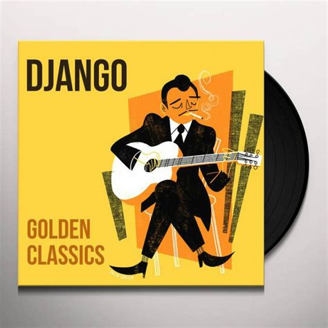 Django Reinhardt Golden Classics Vinyl Record Black Vinyl Limited Edition