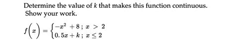 Solved Determine The Value Of K That Makes This Function Chegg