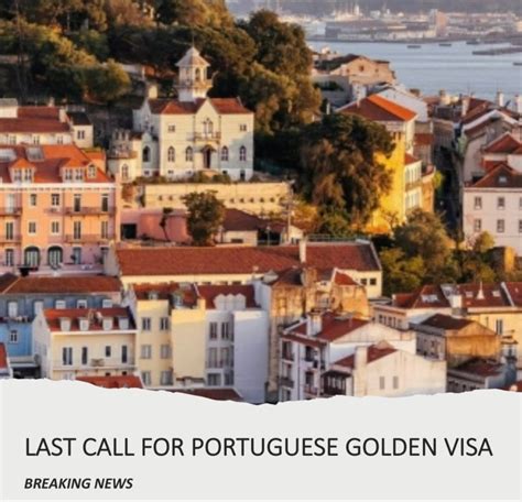 Good News And Last Call For The Portuguese Golden Visa Program The