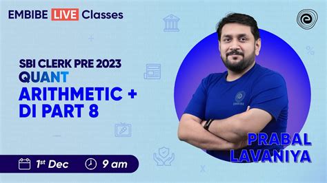 Sbi Clerk Challenger Series Quant Arithmetic Di Part 8 Prabal Lavaniya Embibe