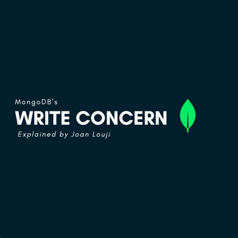ensure data consistency using mongodb write concern by sjlouji medium