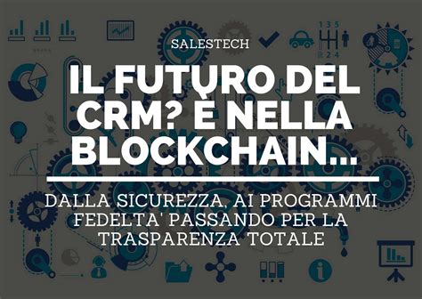 Il futuro del CRM È nella blockchain