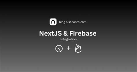 Integrating Nextjs With Firebase