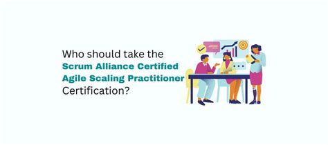 Who Should Take The Scrum Alliance Certified Agile Scaling Practitioner 1 Casp 1 Certification
