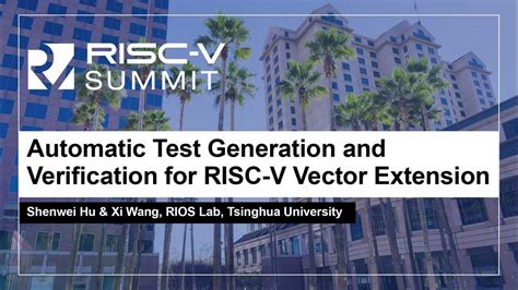 Automatic Test Generation And Verification For Risc V Vector Extension Shenwei Hu And Xi Wang