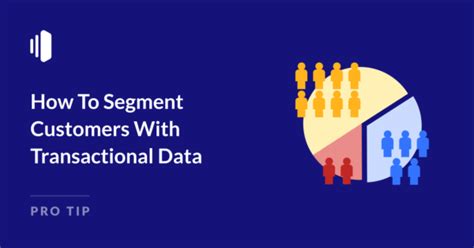 Transactional Segmentation How To Segment Customers With Transactional