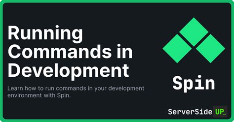 Running Commands In Development Spin By Server Side Up