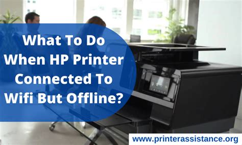 How To Fix Hp Printer Connected To Wifi But Offline Error