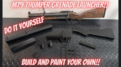 M79 Grenade Launcher Thumper Mancave Must 3d Printed Diy