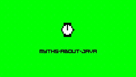 Myths About Java Stories Hackernoon