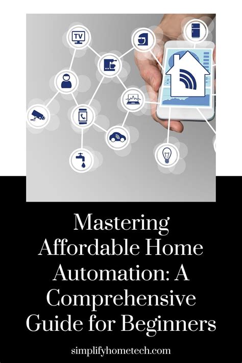 Mastering Affordable Home Automation A Comprehensive Guide For Beginners Simplify Home Tech