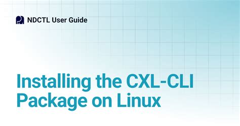 Installing The CXL CLI Package On Linux NDCTL User Guide