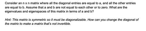 Solved Consider An Nxn Matrix Where All The Diagonal Entries