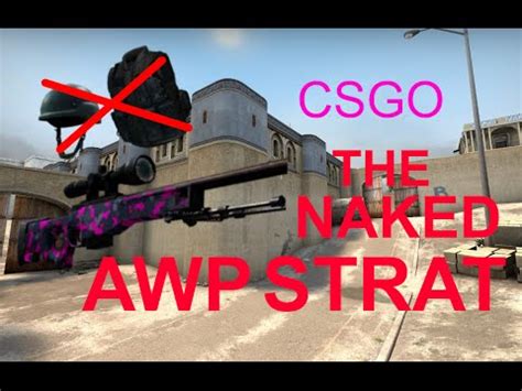 CSGO The Naked Awp Strat Dust Comp Feat FluzzY Clan YouTube