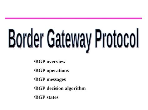 Ppt Bgp Overview Bgp Operations Bgp Messages Bgp Decision Algorithm