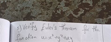 Verify Eulers Theorem For The Function U X Y Xy