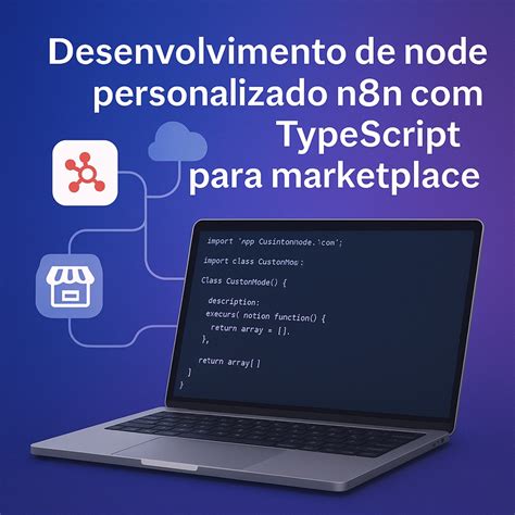 Desenvolvimento De Node Personalizado N8n Typescript