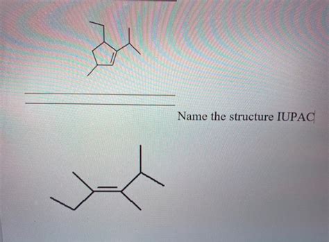 Solved Name The Structure IUPAC Chegg Com