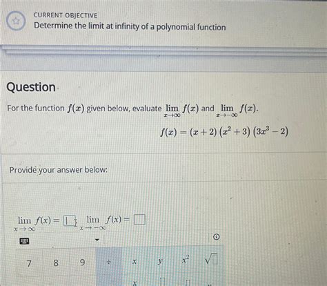 Solved Current Objectivedetermine The Limit At Infinity Of A
