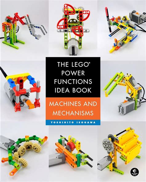 The LEGO Power Functions Idea Book Volume 1 Machines And Mechanisms Isogawa Yoshihito