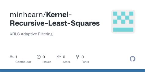 Github Minhearnkernel Recursive Least Squares Krls Adaptive Filtering