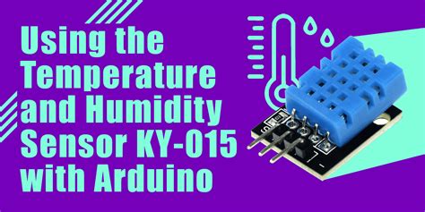 Using The Temperature And Humidity Sensor KY With Arduino Phipps Electronics
