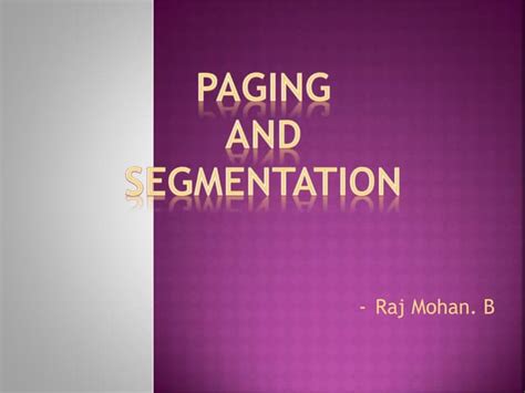 Paging And Segmentation In Operating System Pptx