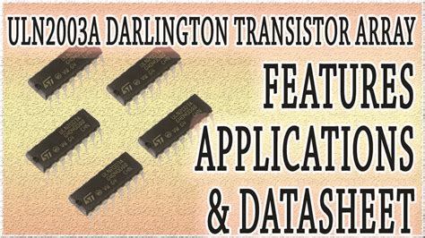 Uln2003a Darlington Transistor Array Amazing Features