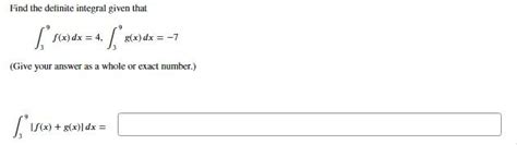 Solved Find The Definite Integral Given That Chegg Com